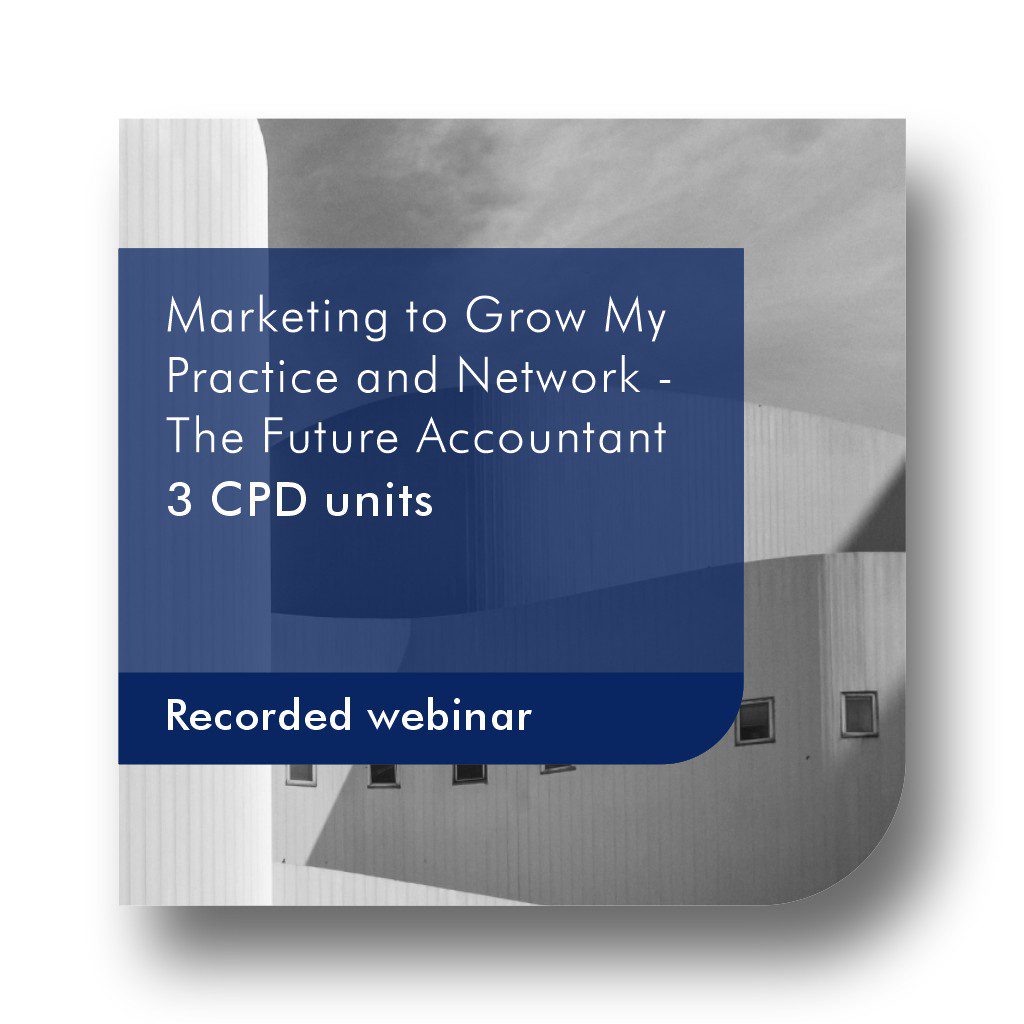 Marketing to Grow My Practice and Network - The Future Accountant - CIBA Academy