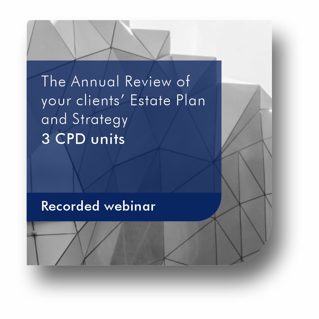 The Annual Review of your Clients' Estate Plan and Strategy - CIBA Academy